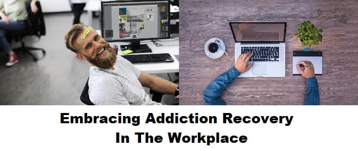 Embracing Addiction Recovery In The Workplace - Rehab Recovery